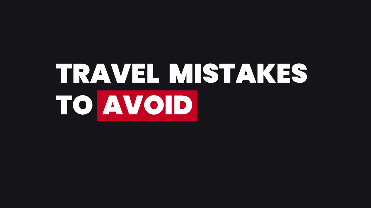 10 Travel Mistakes to Avoid - PackingListHub.com